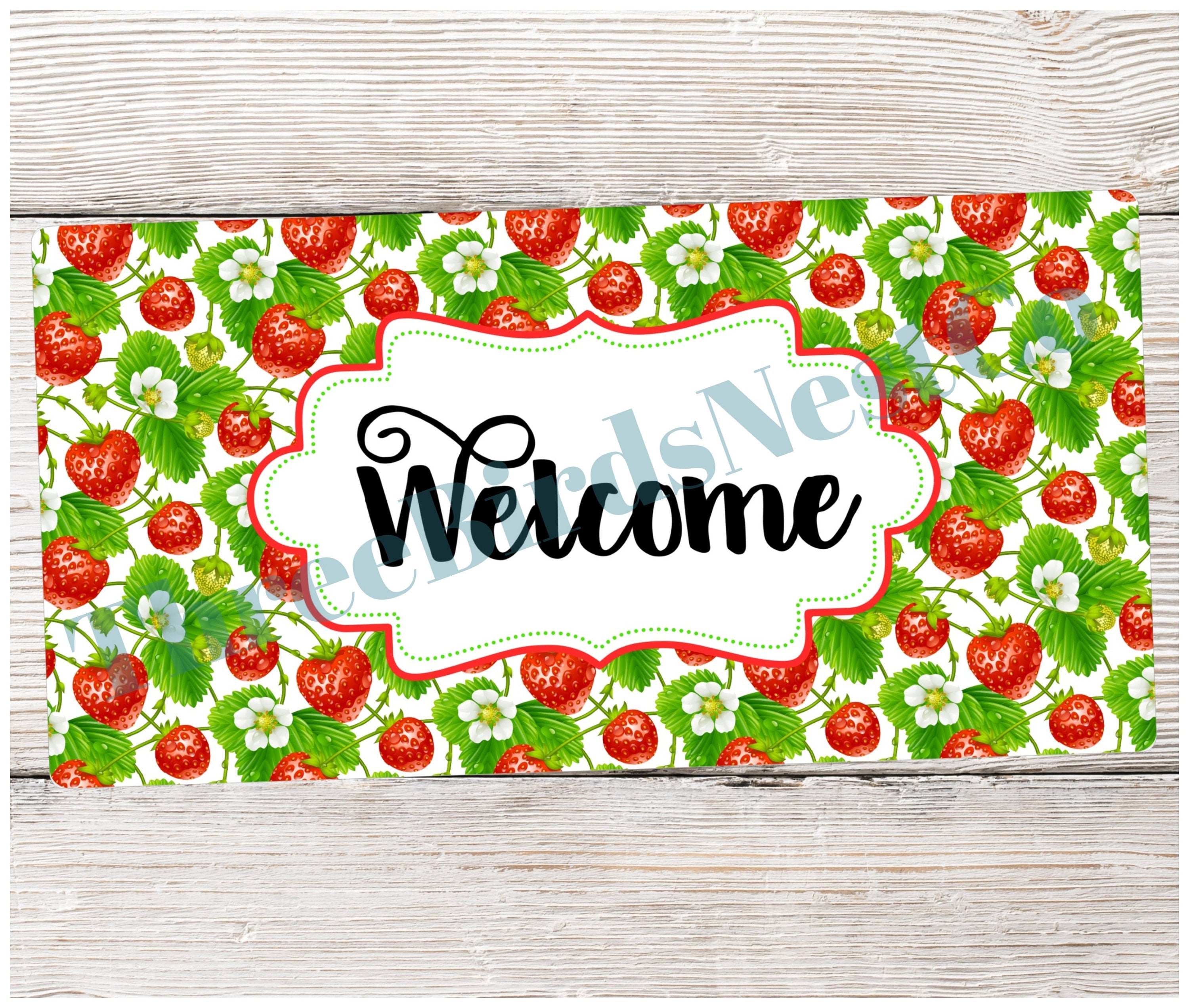 Strawberries Welcome Sign – Three Birds Nest Company