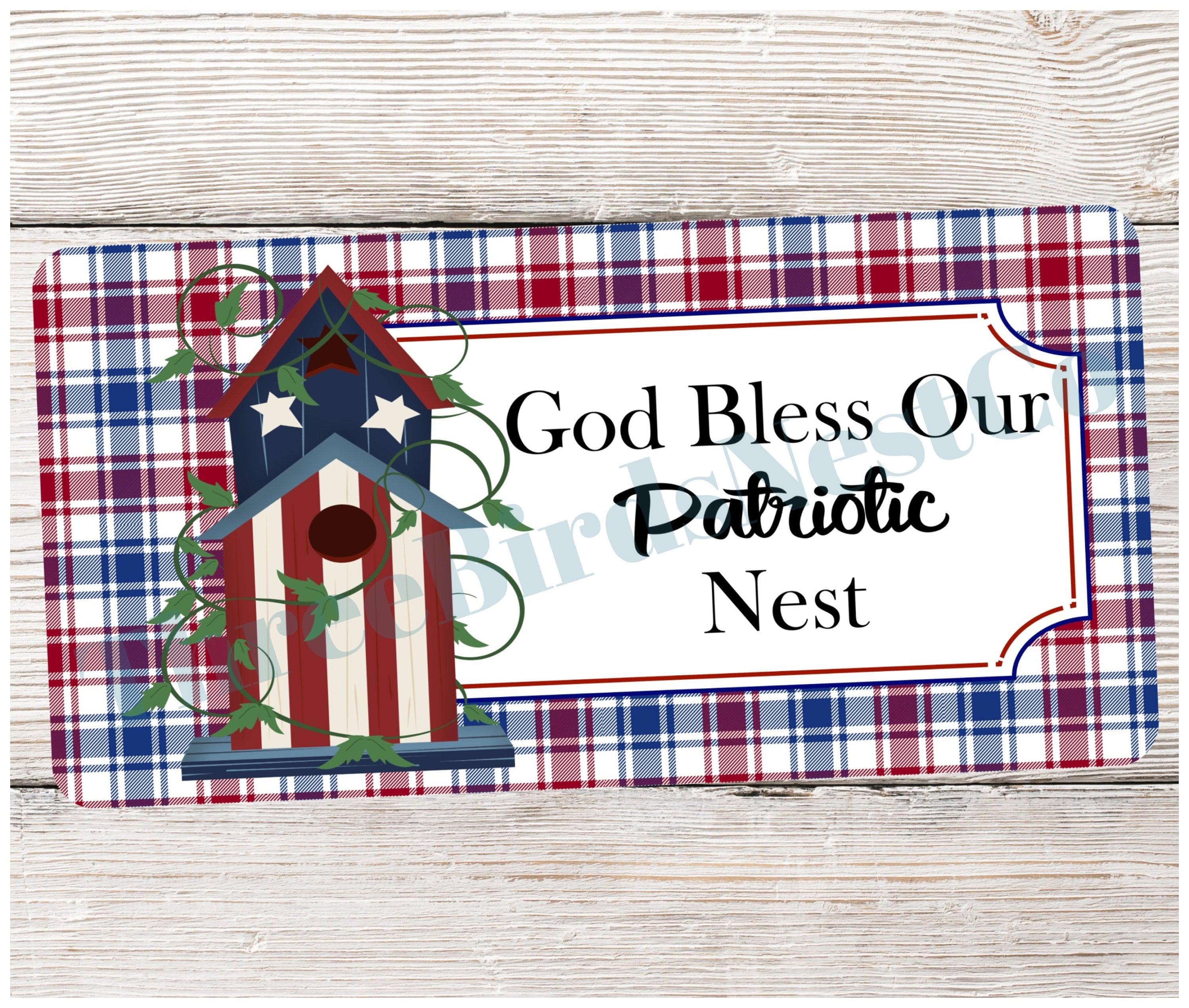 God Bless Our Patriotic Nest Sign – Three Birds Nest Company