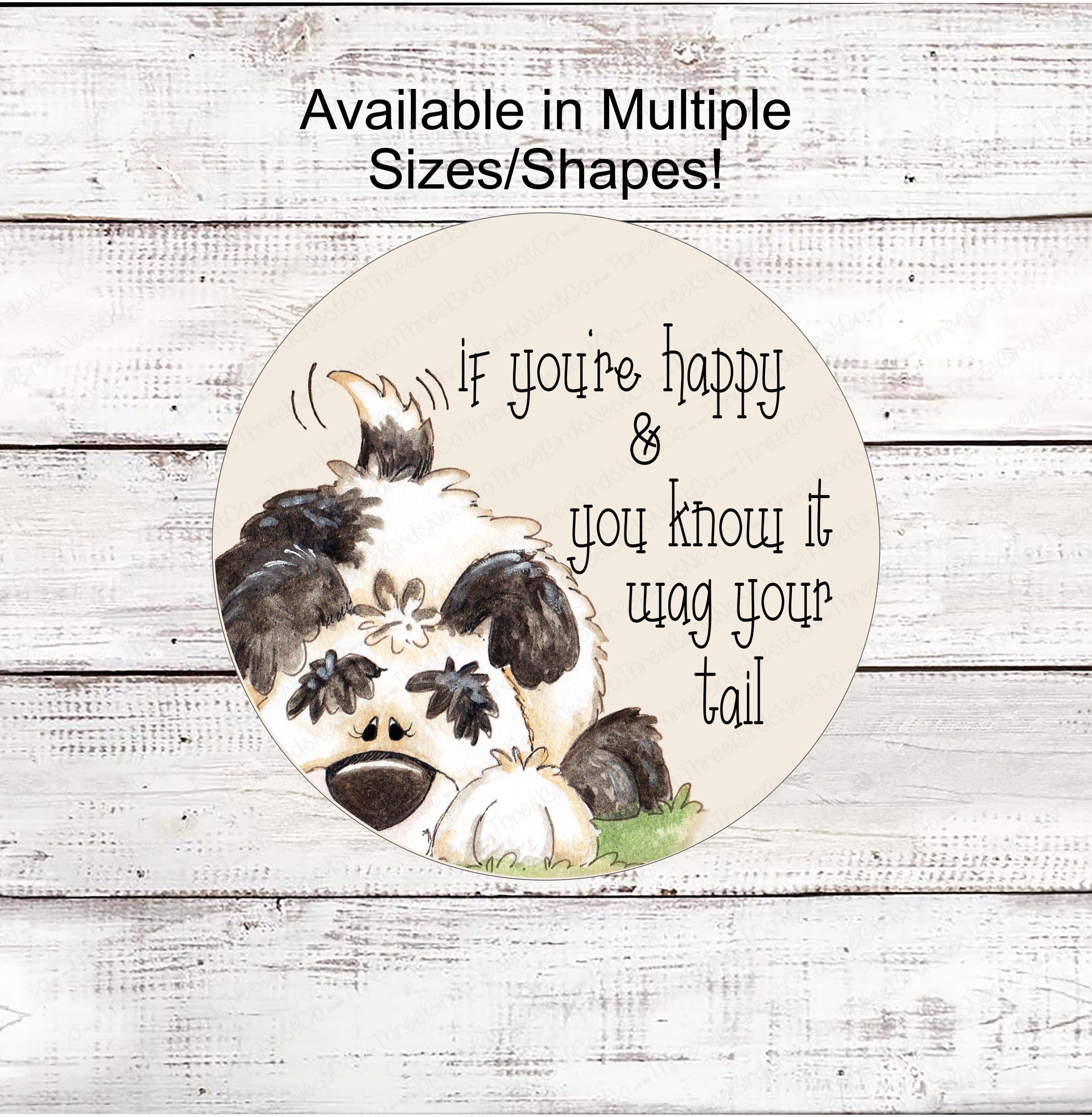 Wag Your Tail Dog Sign – Three Birds Nest Company